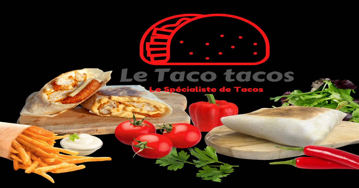 LE TACO-TACOS – GRENOBLE livre depuis Catane - Vallier - Commandez avec Deliveroo